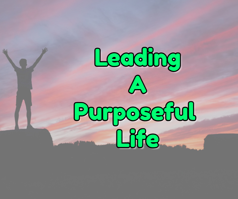 Leading A Purposeful Life - BetterLifeHQ-Manifest